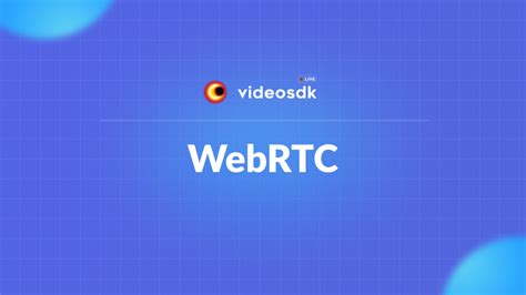 webrtc videosdk