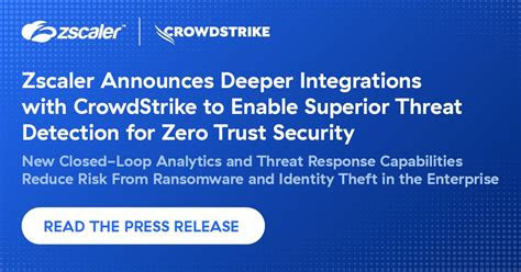 Zscaler Announces Deeper Integrations With Crowdstrike To Enable Superior… Ariel Rodriguez