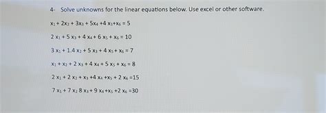 Solved 4 Solve Unknowns For The Linear Equations Below Use