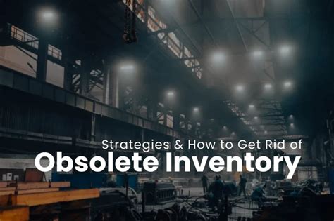 Obsolete Inventory Impact Strategies How To Get Rid Of It