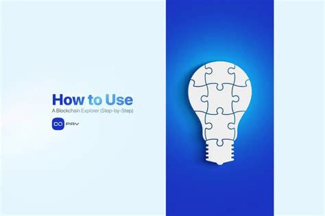 What Is A Blockchain Explorer And How To Use One