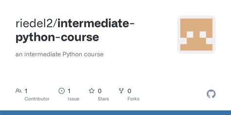 GitHub Riedel Intermediate Python Course An Intermediate Python Course