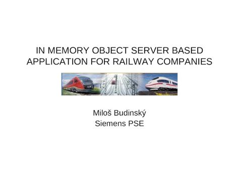 Ppt In Memory Object Server Based Application For Railway Companies Dokumentips