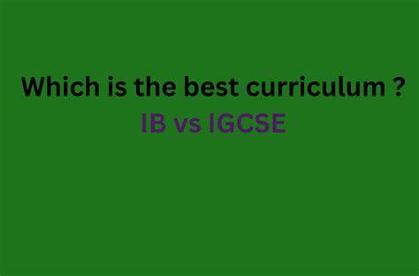 Ib Vs Igcse Which Is The Best Curriculum Igcse Ib Math Tutor