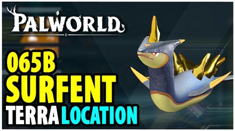 Surfent Terra Location - Paldeck 065B | Palworld - YouTube