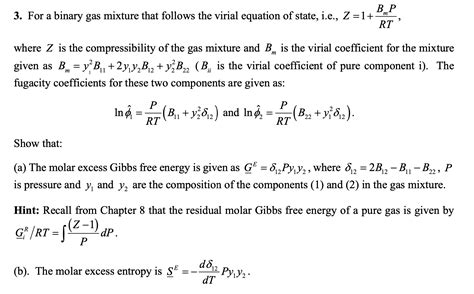 For A Binary Gas Mixture That Follows The Virial Equation Of State I E Z Bm P R T