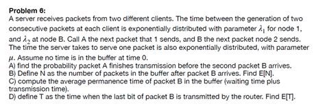 Problem 6 A Server Receives Packets From Two