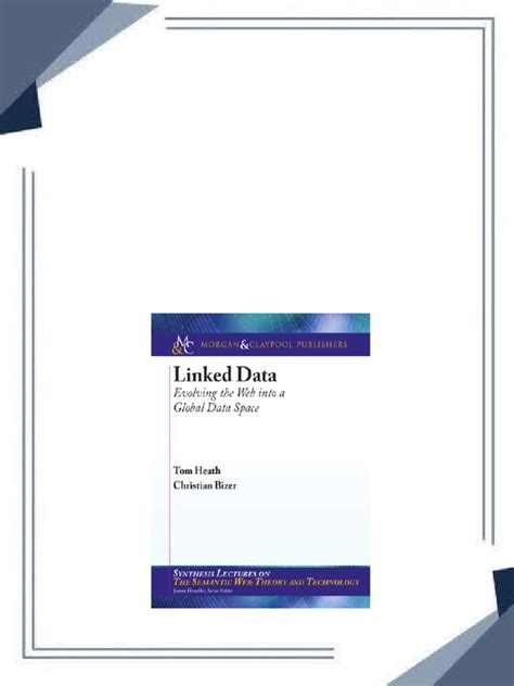 Linked Data Evolving The Web Into A Global Data Space 1st Edition Tom
