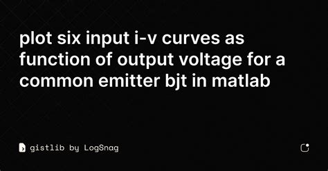 Gistlib Plot Six Input I V Curves As Function Of Output Voltage For A