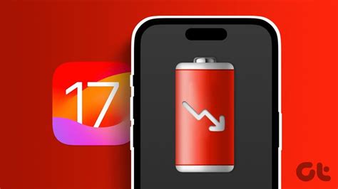 11 Ways To Fix Ios 17 Battery Drain Issue On Iphone Guiding Tech