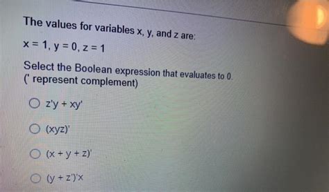 Solved The Values For Variables X Y And Z Are X 1 Y