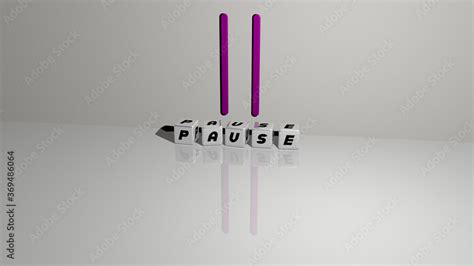 3d Graphical Image Of Pause Vertically Along With Text Built By