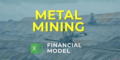 Metal Mining Financial Model Excel Template Efinancialmodels