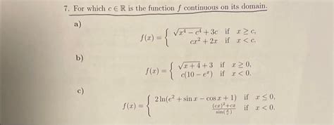 solved 7 for which c∈r is the function f continuous on its