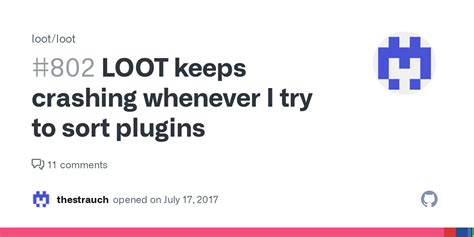 loot keeps crashing whenever i try to sort plugins · issue 802 · loot