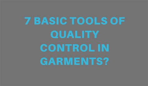 7 Basic Tools Of Quality Control In Garments Garments Educations