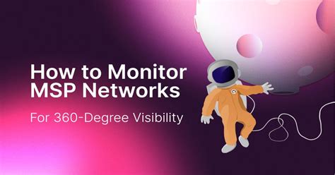 How To Monitor Msp Networks For 360 Degree Visibility Obkio