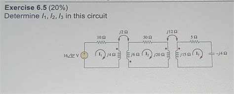 solved exercise 6 5 20 determine i1 i2 i3 in this circuit