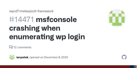 Msfconsole Crashing When Enumerating Wp Login · Issue 14471 · Rapid7metasploit Framework · Github