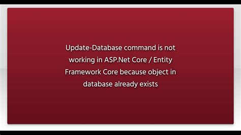 Update Database Command Is Not Working In ASP Net Core Entity Framework Core Because Object In