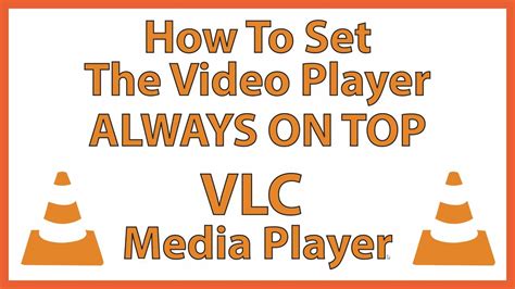 How To Enable Always On Top In The Vlc Media Player Pc 2022 Youtube