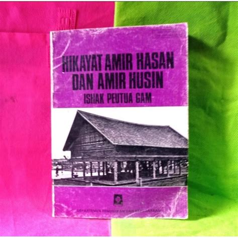 Jual Hikayat Amir Hasan Dan Amir Husin Ishak Peutua Gam Shopee