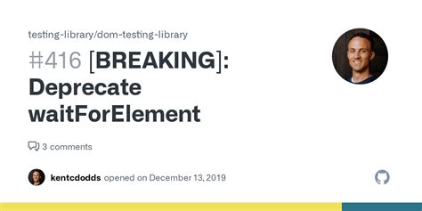Breaking Deprecate Waitforelement · Issue 416 · Testing Librarydom