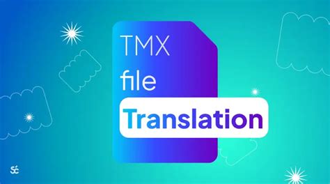 tmx file how to streamline translations and localizations