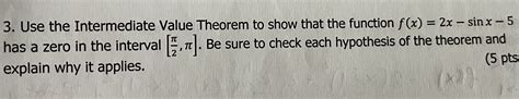 Solved Use The Intermediate Value Theorem To Show That The Chegg