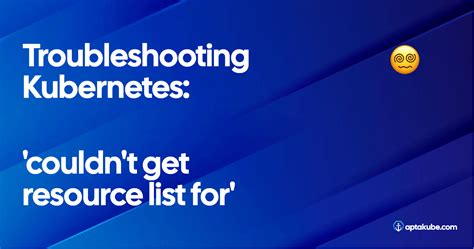 Couldnv1beta1 The Server Is Currently Unable