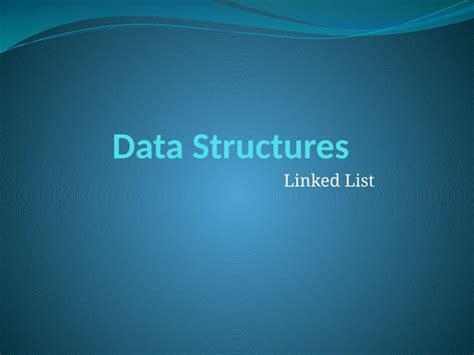 Data Structures Linked List Double Linked List Pptx