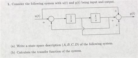 solved 1 consider the following system with u t and y t