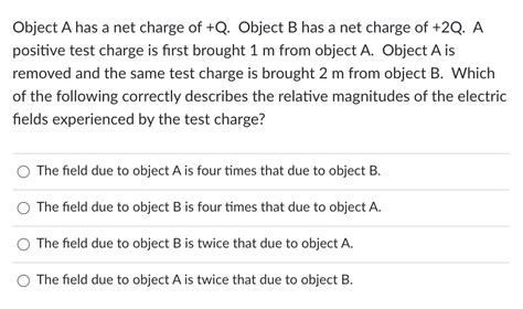 Solved Object A Has A Net Charge Of Q Object B Has A Net