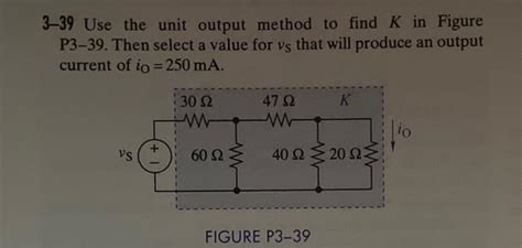solved 3 39 use the unit output method to find k in figure