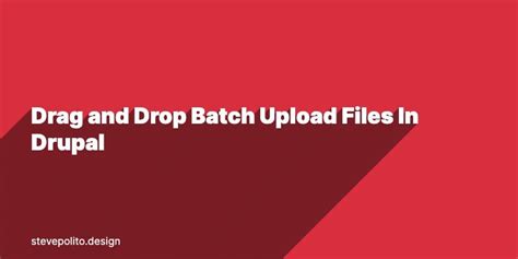 Drag And Drop Batch Upload Files In Drupal Rdrupal