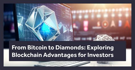 Exploring Blockchain Advantages For Investors