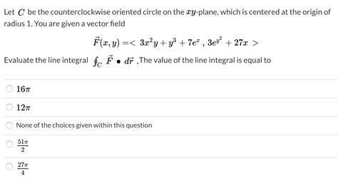 solved let c be the counterclockwise oriented circle on the