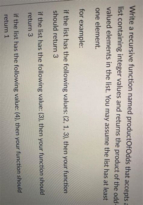 solved write a recursive function named productofodds that