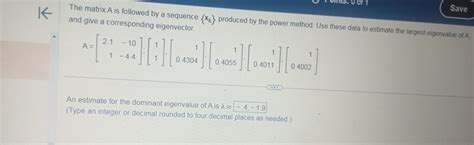 Solved The Matrix A Is Followed By A Sequence Xk Chegg Com