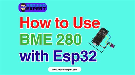 How To Use Bme280 Sensor With Esp32 Complete Guide For Environmental