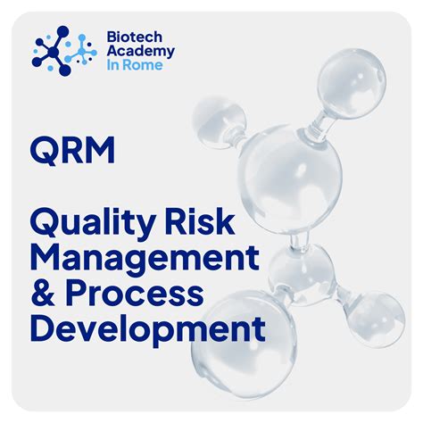 Qrm Quality Risk Management And Process Development Biotech Academy In Rome