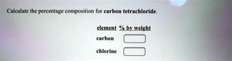 Calculate The Percentage Composition For Carbon Tetrachloride Element