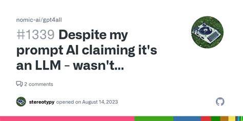 Despite My Prompt Ai Claiming Its An Llm Wasnt Expecting To Have To