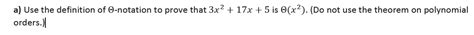 solved a use the definition of Θ notation to prove that