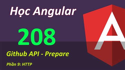 Lập Trình Angular Bài 208 Github Api Prepare Youtube