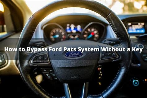 How To Bypass Ford Pats System Without A Key