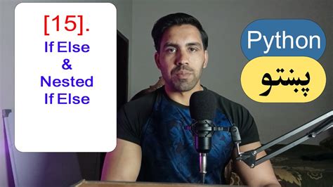15 If Else Elif And Nested If Python Pashto Course Youtube
