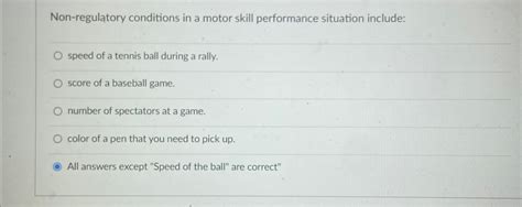 Solved Non Regulatory Conditions In A Motor Skill