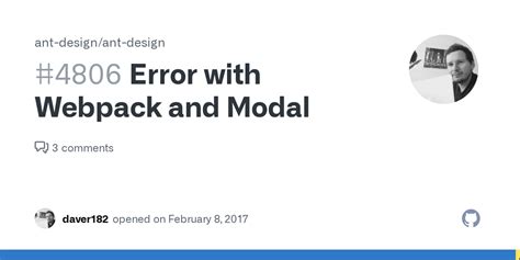Error With Webpack And Modal Issue Ant Design Ant Design GitHub