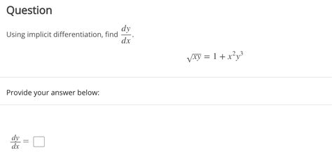 Solved Find The Derivative Of A Function Using Implicit Chegg Com